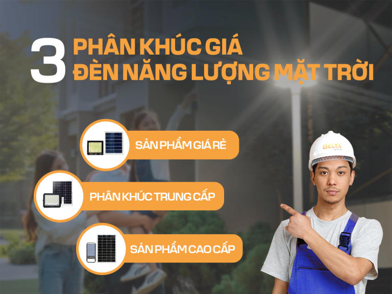 3 phân khúc giá đèn năng lượng mặt trời nhất định phải nắm