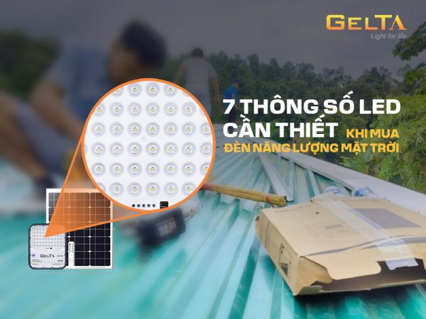 7 thông số led cần thiết khi mua đèn led năng lượng mặt trời
